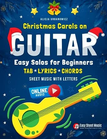 Christmas Carols on Guitar I Easy Solos for Beginners: Learn 55 Popular ...