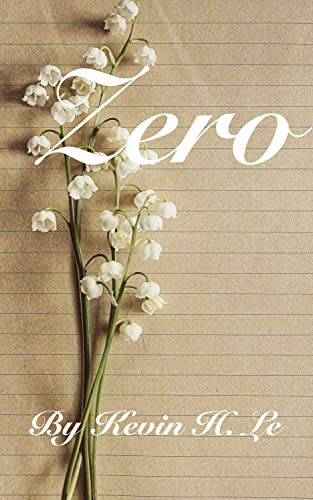 Zero: A Lyric Poem eBook : Le, Kevin: Amazon.in: Kindle Store