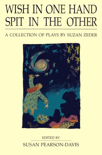 Wish in One Hand Spit in the Other: A Collection of Plays by Suzan ...