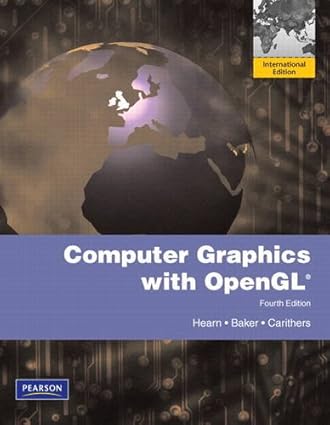 Computer Graphics with Open GL: International Edition : Hearn, Donald D., Baker, M. Pauline ...