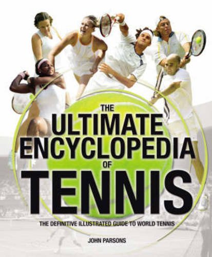 Amazon | The Ultimate Encyclopedia of Tennis: The Definitive ...