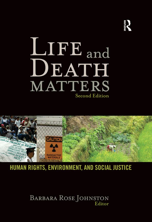 Life and Death Matters: Human Rights, Environment, and Social Justice ...