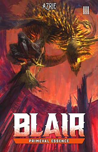 Amazon.com: Primeval Essence: A LitRPG Adventure (Blair, Book 3) eBook : Azrie: Kindle Store