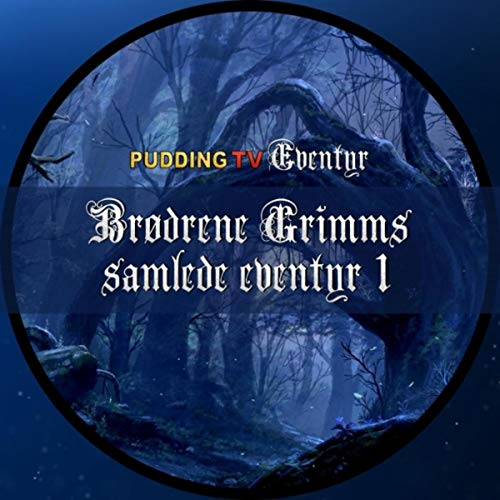 Amazon MusicでPudding-Tv EventyrのBrødrene Grimms Samlede Eventyr 1を再生する