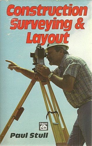 Construction Surveying and Layout: Paul Stull: 9780934041256: Amazon ...