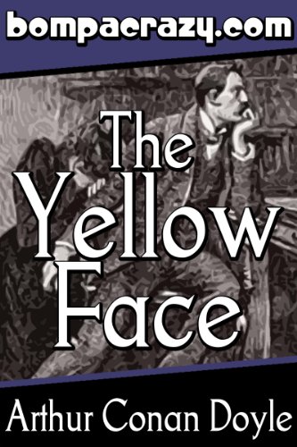 The Adventure of the Yellow Face (Illustrated) (Memoirs of Sherlock ...