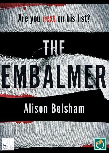 The Embalmer : Belsham, Alison, Gubbins, Candida, Higgins, Ben, Webster ...