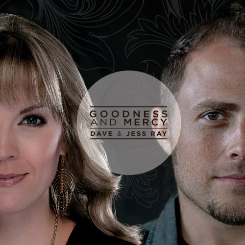 Play Goodness and Mercy by Dave and Jess Ray on Amazon Music