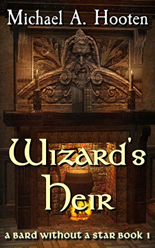Amazon.com: Wizard's Heir (A Bard Without a Star Book 1) eBook : Hooten, Michael A.: Kindle Store