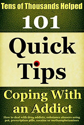 Coping With An Addict: How to deal with drug addicts, substance abusers ...