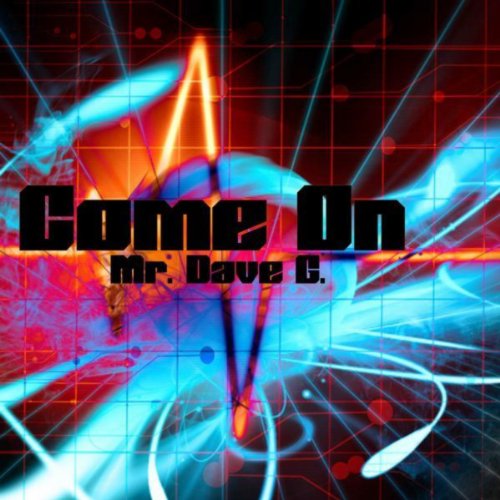 Play Come On by Mr. Dave G. on Amazon Music
