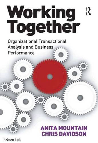 Working Together: Organizational Transactional Analysis and Business ...