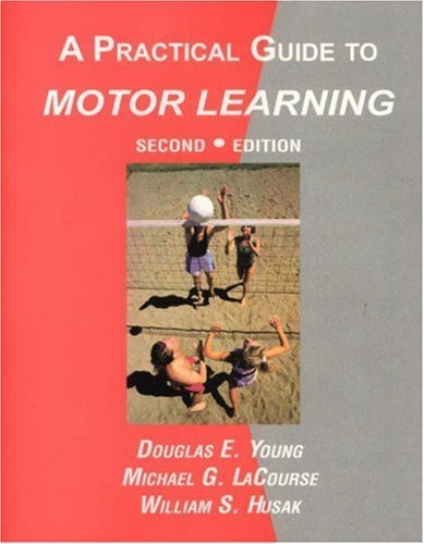 A Practical Guide to Motor Learning: 9781578790043: Medicine & Health ...