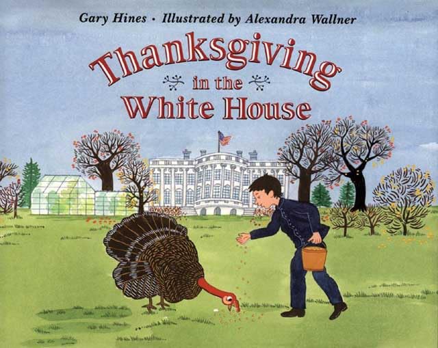 Thanksgiving in the White House: Hines, Gary, Wallner, Alexandra ...