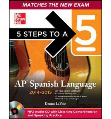 5 Steps to a 5 AP Spanish Language 2014-2015 (5 Steps to a 5: AP ...