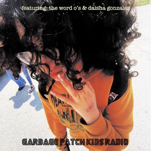 Garbage Patch Kids Radio : The Word O’s & Daisha Gonzalez: Amazon.in: Books