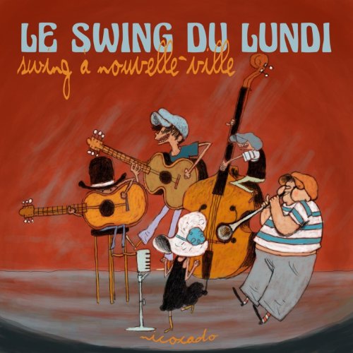 Amazon MusicでLe Swing du LundiのSwing a Nouvelle-Villeを再生する