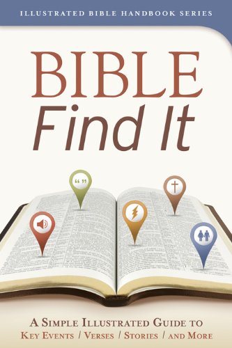 Bible Find It: A Simple, Illustrated Guide to Key Events, Verses ...