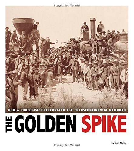 Buy The Golden Spike: How a Photograph Celebrated the Transcontinental ...