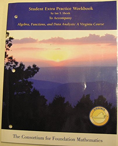 Student Extra Practice Workbook to Accompany Algebra, Functions, and ...