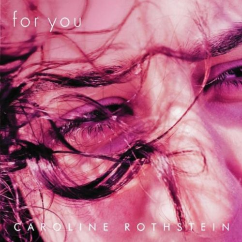 Amazon.com: For You [Explicit] : Caroline Rothstein: Digital Music