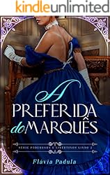 A Preferida do Duque (Poderosos e Libertinos Livro 1) eBook : Padula, Flávia: Amazon.com.br ...