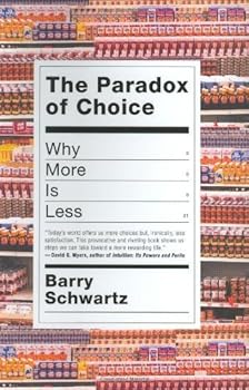 The Paradox of Choice: Why More Is Less... book by Barry Schwartz
