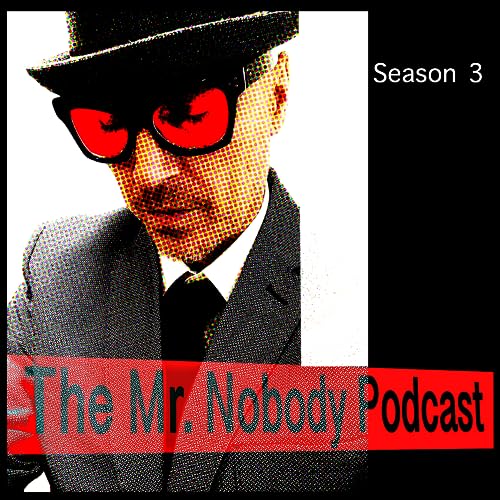Amazon.co.jp: The Mr.Nobody Podcast: Season 3 : Mr. Nobody: 洋書