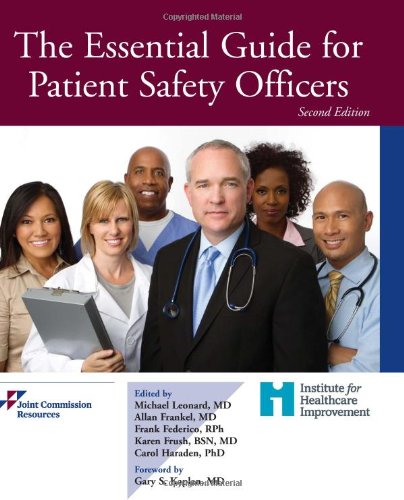 The Essential Guide for Patient Safety Officers: Copublished with the ...