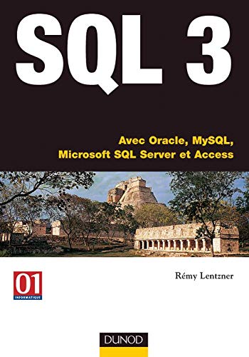 SQL 3: Avec Oracle, MySQL, Microsoft SQL Server et Access: Amazon.co.uk: Lentzner, Rémy ...