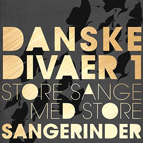 Play Danske Divaer 1 - Store sange med store sangerinder by VARIOUS ...