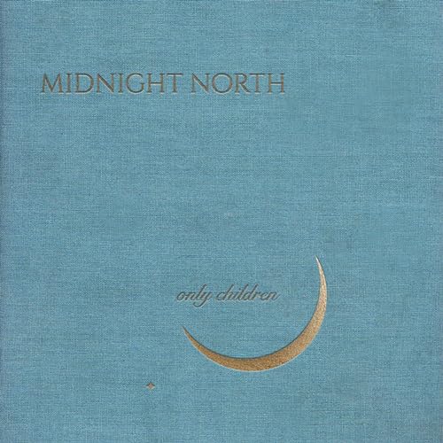 Écouter Only Children par Midnight North sur Amazon Music Unlimited