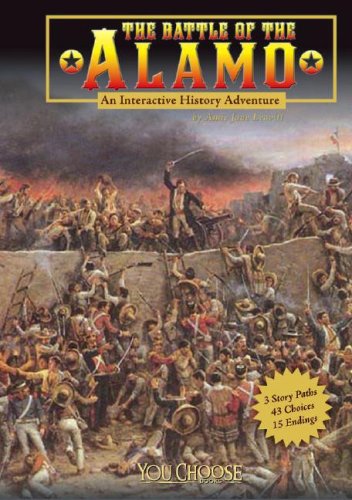 The Alamo: An Interactive History Adventure (You Choose Books) (You ...