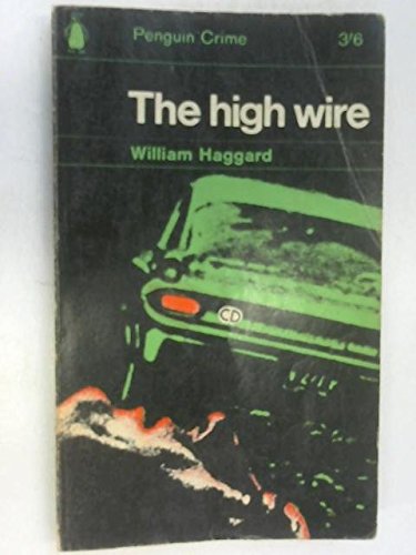 THE HIGH WIRE - A Colonel Charles Russell Mystery: Haggard, William ...