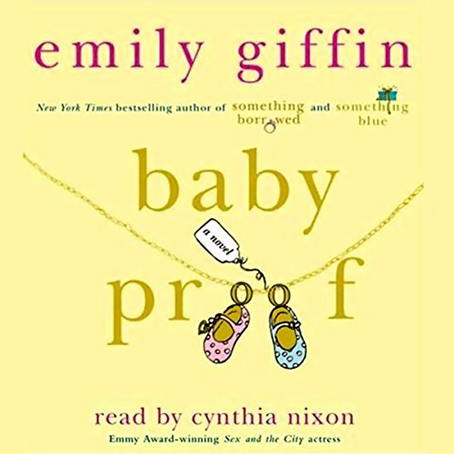 Amazon.com: Baby Proof (Audible Audio Edition): Emily Giffin, Cynthia ...