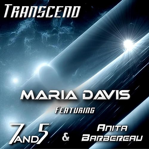 Play Transcend by Maria Davis feat. 7and5 & Anita Barbereau on Amazon ...