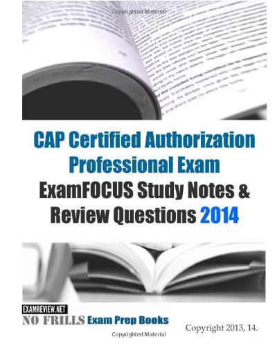 CAP Certified Authorization Professional Exam ExamFOCUS Study Notes ...