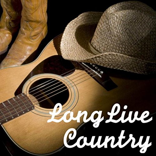 Amazon Music - ヴァリアス・アーティストのLong Live Country - Amazon.co.jp