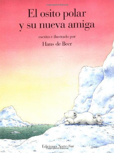 Osito polar y su nueva amiga, El (S (Spanish Edition): de Beer, Hans ...
