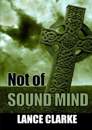 Not of Sound Mind: Clarke, Lance: 9781291352672: Amazon.com: Books