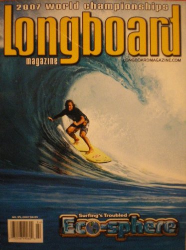 Longboard Magazine - 2007 World Championships - Issue 94 (Number 4 ...
