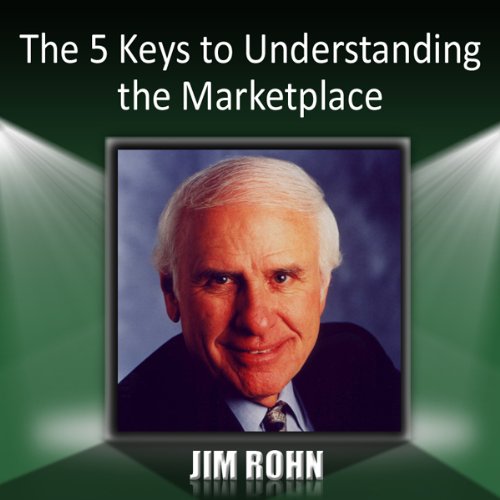 Amazon.com: The 5 Keys to Understanding the Marketplace (Audible Audio Edition): Jim Rohn ...