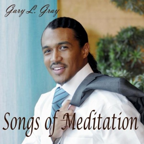 Écouter Songs of Meditation de Gary Gray sur Amazon Music Unlimited