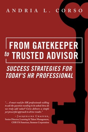 From Gatekeeper to Trusted Advisor: Success Strategies for Today's HR ...