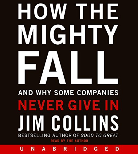 How the Mighty Fall CD: And Why Some Companies Never Give In: 4 : Buy ...