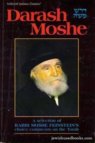 Darash Moshe 1: A selection of Rabbi Moshe Feinstein's choice comments ...