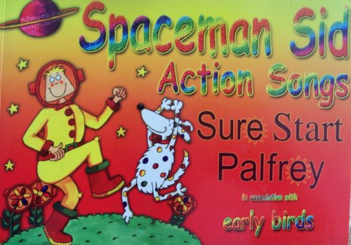 Spaceman Sid Action Songs (Sure start Palfrey): Amazon.co.uk: Books