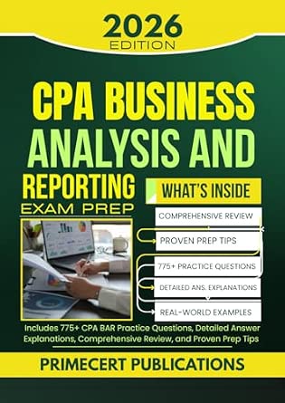 CPA BUSINESS ANALYSIS AND REPORTING EXAM PREP 2026: Includes 775+ CPA ...