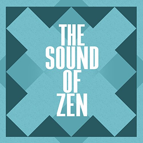 Play The Sounds of Zen by Relaxation Zen on Amazon Music