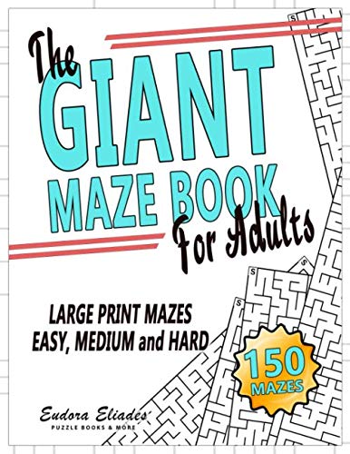 The Giant Maze Book For Adults: Large Print Mazes Easy, Medium and Hard ...